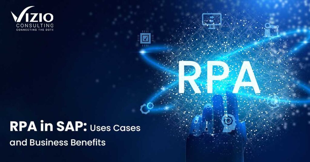 RPA in SAP: Use Cases and Business Benefits - VIZIO